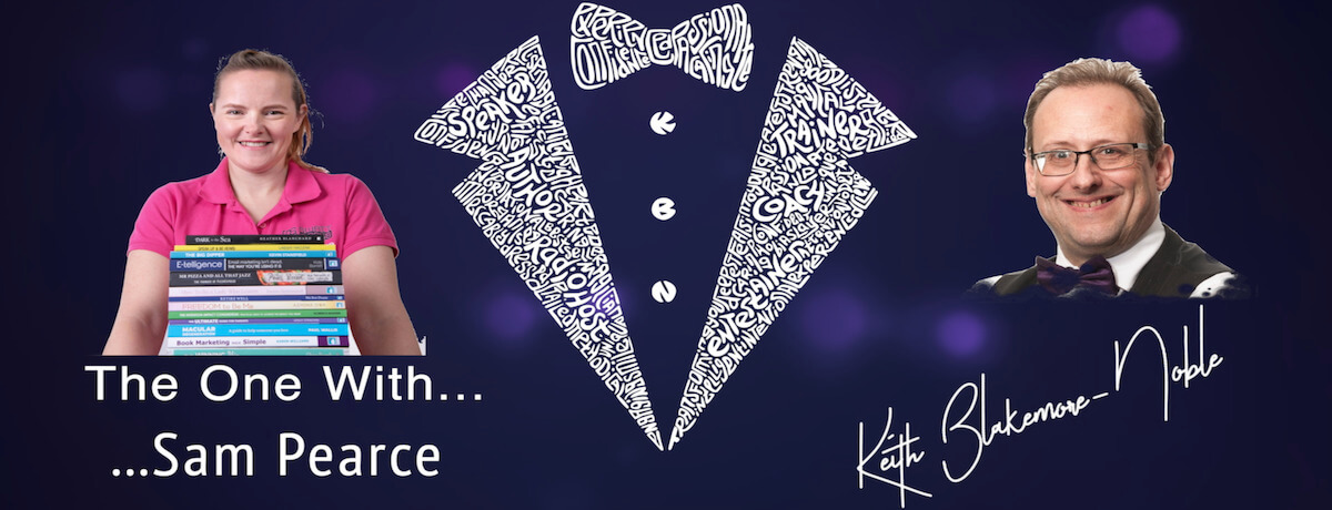 The Keith Blakemore-Noble Radio Show » The One With Sam Pearce